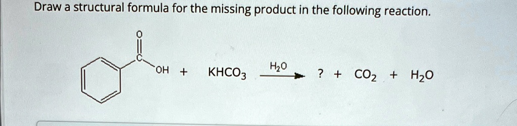 Draw a structural formula for the missing product in the following ...