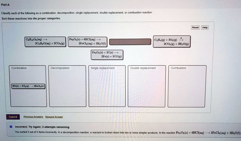 SOLVED: Part A Classify each of the following as combination_ decomposition , single replacement ...