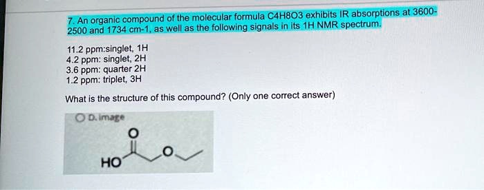An organic compound of the molecular formula C4H8O3 exhibits IR ...