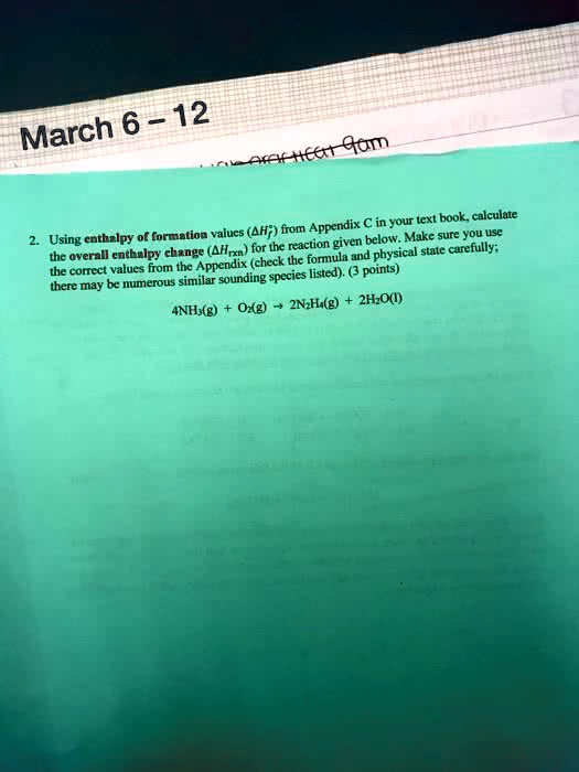using enthalpy of formation values delta hf degree from appendix c in your text book calculate ...