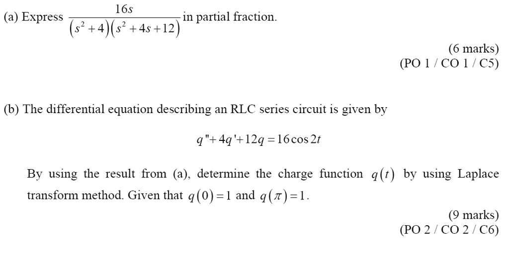 SOLVED: 165 Express in partial fraction +4)(s? +4s+12) 6 marks) (PO 1 ...