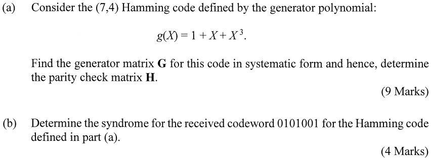 SOLVED: (a) Consider the (7,4) Hamming code defined by the generator ...
