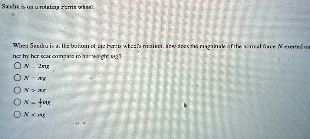 sandra is on a rotating ferris wheel when sandra is at the bottom of ...