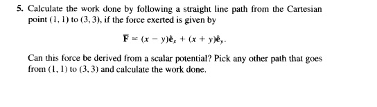 Solved Mathematical Physics Problem Using Subscript Summation Notation 5 Calculate The Work
