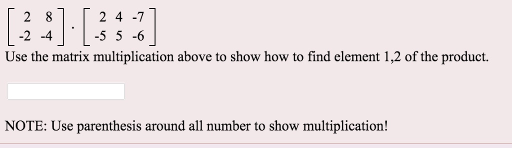 2 4 7 6 5 9 2 8 22 4 use the matrix multiplication above to show how to ...