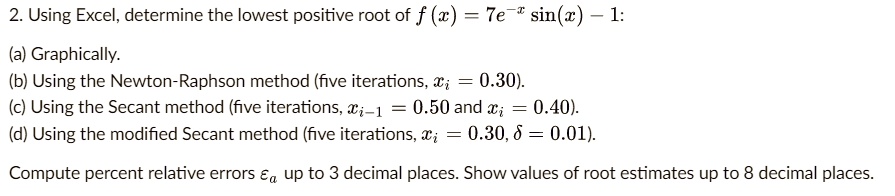 Solved A Graphically B Using The Newton Raphson Method Five