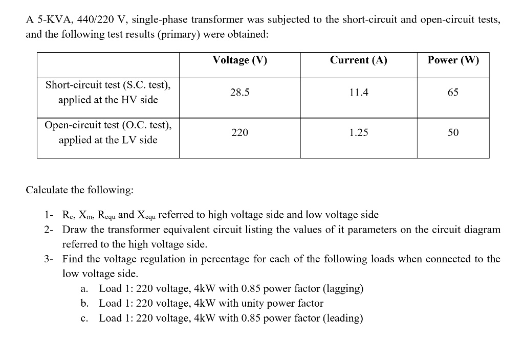 Solved A 5 Kva 440 220 V Single Phase Transformer Was Subjected To