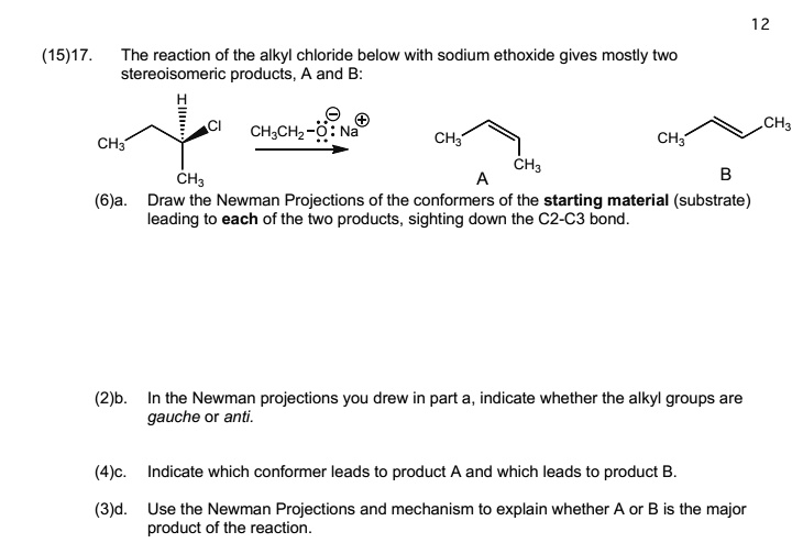SOLVED: (15)17 . The reaction of the alkyl chloride below with sodium ...
