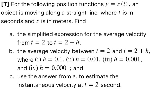 [T] For the following position functions y = s (t), an object is moving along a straight line ...