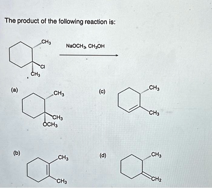 SOLVED: The product of the following reaction is: NaOCH3.CHOH CH3 (a ...