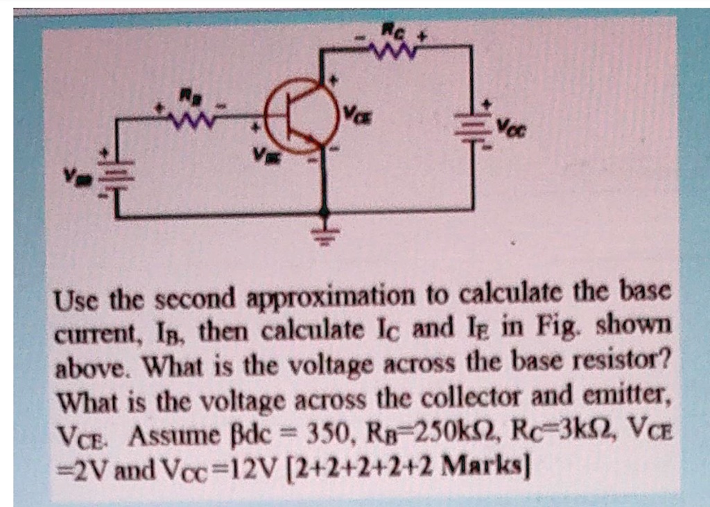 Use the second approximation to calculate the base current, IB, then calculate IC and IE in Fig ...