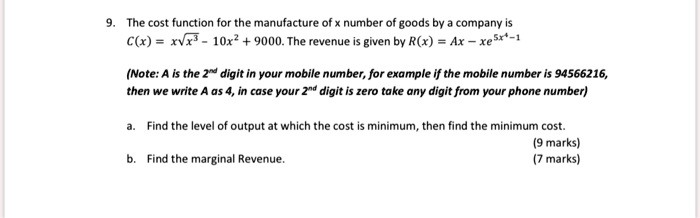SOLVED: The cost function for the manufacture of x number goods by ...
