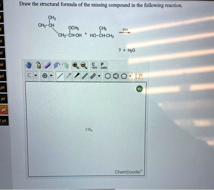 SOLVED:Draw the structural formula of the missing compound in the ...