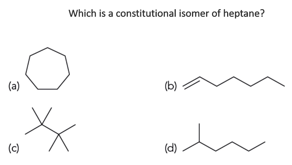 which is a constitutional isomer of heptane a b c d 22878