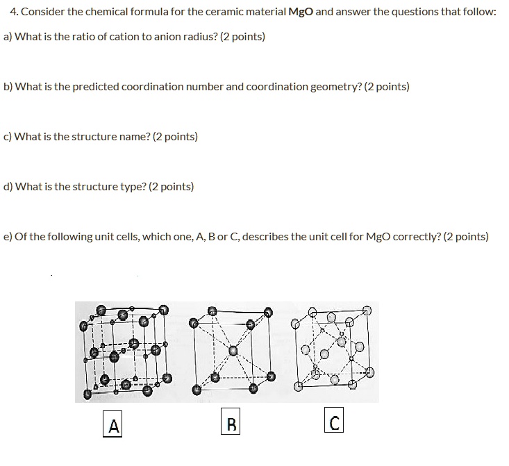 SOLVED: 4.Consider the chemical formula for the ceramic material MgO ...