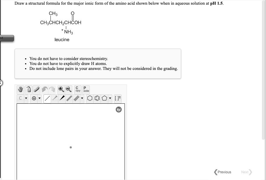 SOLVED: Draw structural formula for the major ionic form of the amino ...