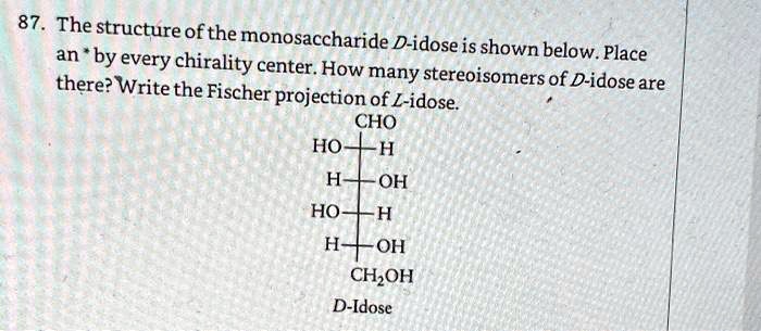 VIDEO solution: The structure of the monosaccharide D-idose is shown ...