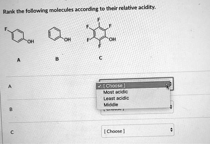 SOLVED: Rank the following molecules according to their relative acidity: OH OH Oh [ Choose ...