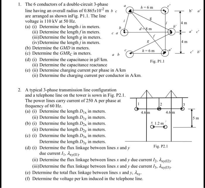 SOLVED: The 6 conductors of a double-circuit 3-phase line having an overall radius of 0.865r/02 ...