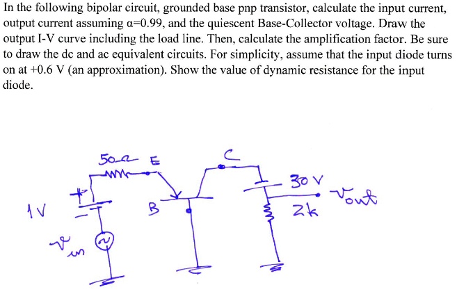 In the following bipolar circuit, grounded base pnp transistor ...