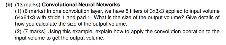 SOLVED: Convolutional Neural Networks In one convolution layer, we have 8 filters of 3x3x3 ...