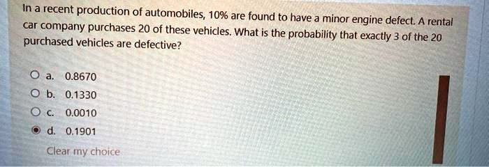 In a recent production of automobiles, 10% are found to have a minor ...