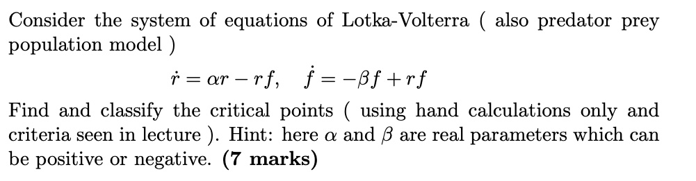 SOLVED: Consider the system of equations of Lotka-Volterra also predator prey population model ...