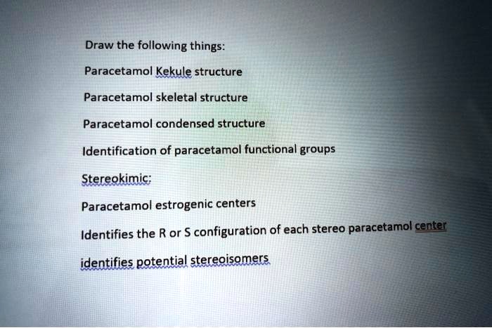SOLVED: Draw the following things: Paracetamol Kekule structure ...