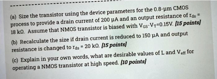 SOLVED: a. Size the transistor using the device parameters for the 0.8 ...