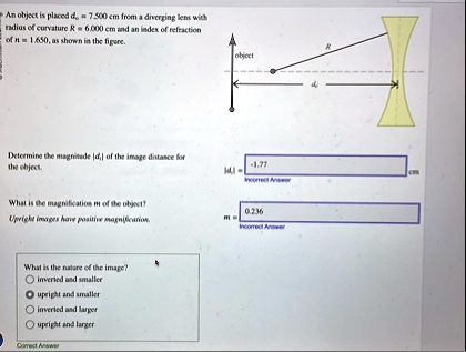 an object is placed do 7500 cm from a diverging lens with radius of ...