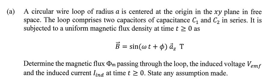 (a) A circular wire loop of radius a is centered at the origin in the xy plane in free space ...