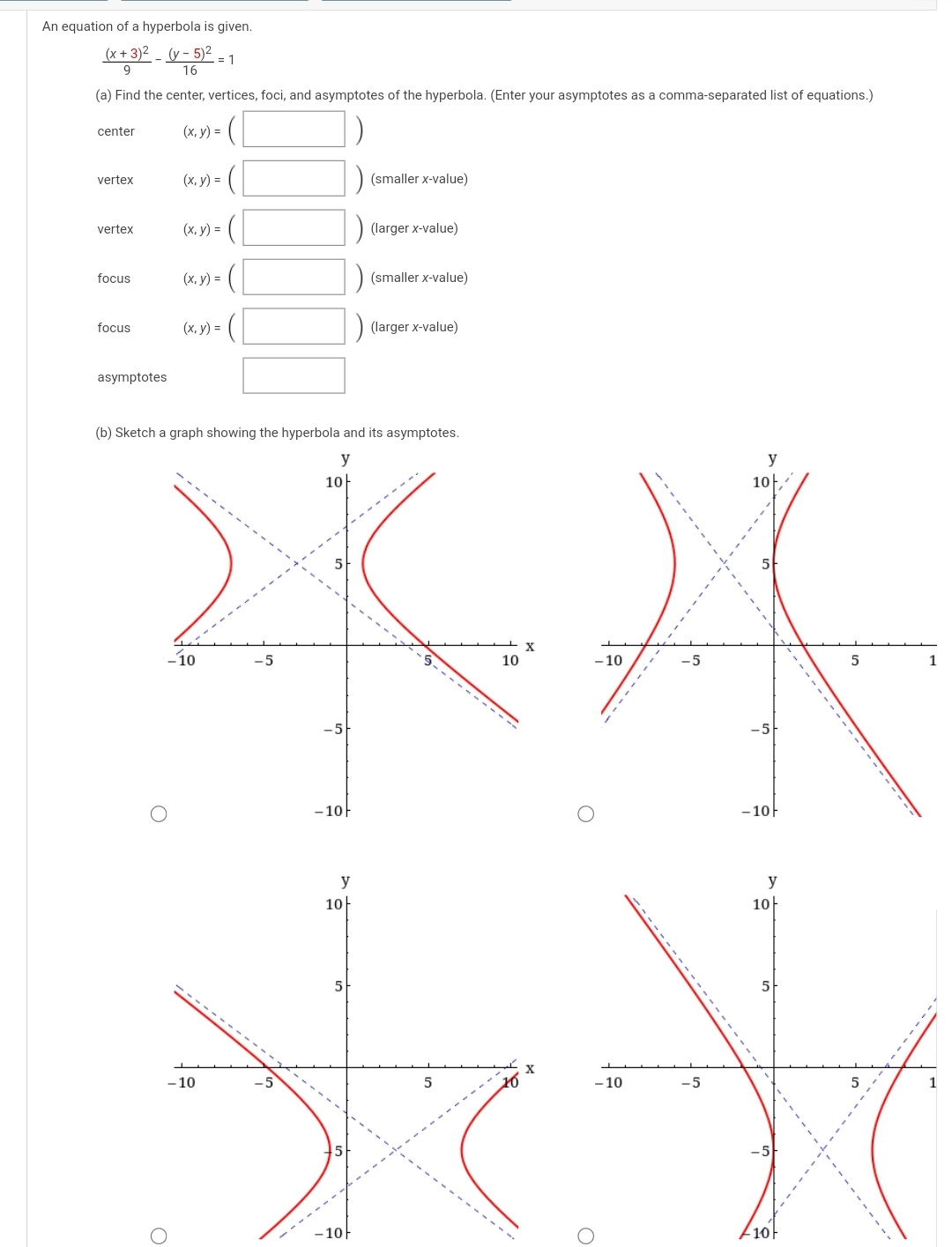 SOLVED: An equation of a hyperbola is given. ((x+3)^2)/(9)-((y-5)^2 ...