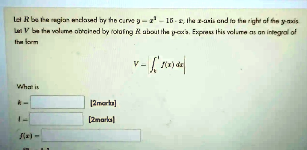 SOLVED: Let R be the region enclosed by the curve y = r? 16 €, the ...