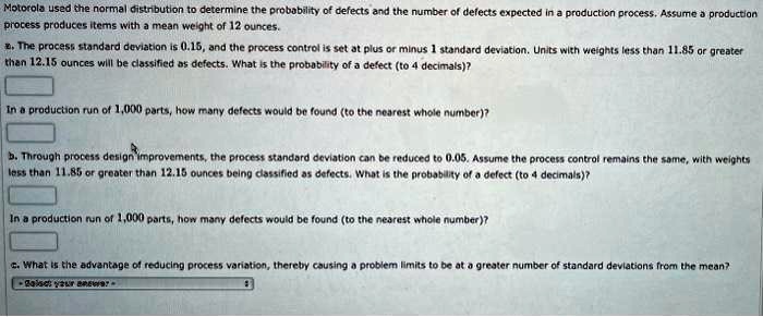 SOLVED: Motorola used the normal distribution to determine the probability of defects and the ...