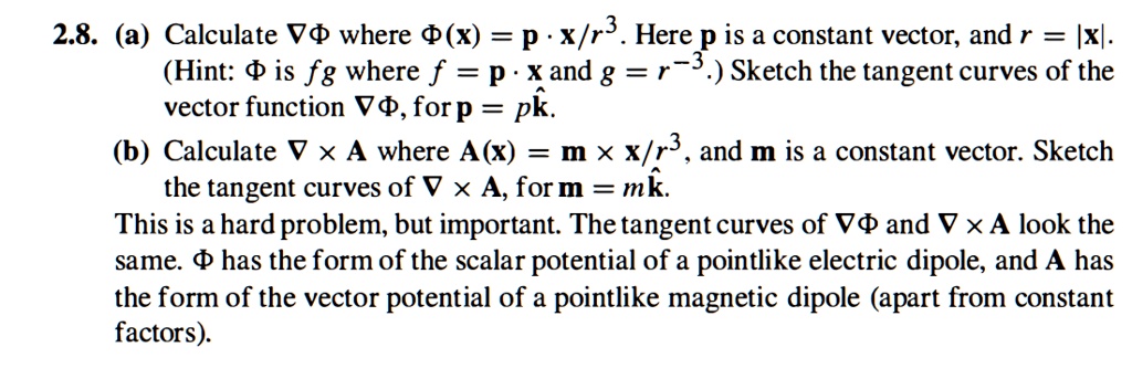 SOLVED:2.8. (a) Calculate Vd where $(x) = p x/r3. Here p is a constant ...