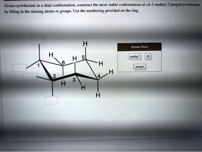SOLVED: Given cyclohexane in chair conformation, construct the more stable conformation of cis-1 ...
