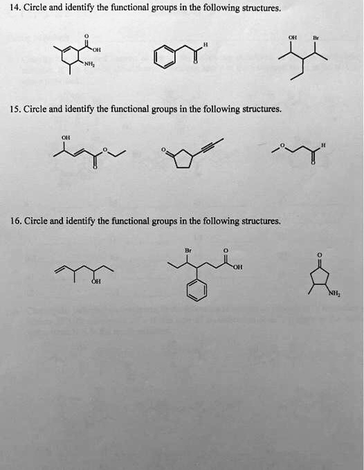 SOLVED: 14. Circle and identify the functional groups in the following structures. 15. Circle ...