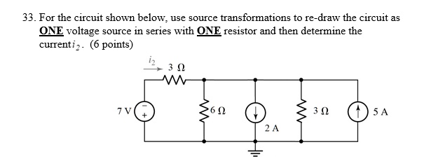 Solved 33 For The Circuit Shown Below Use Source Transformations To 4906