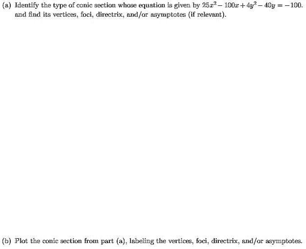 SOLVED: Identify the type of conic section whose equation is given by 12x^2 + 42y - 4x = -100 ...