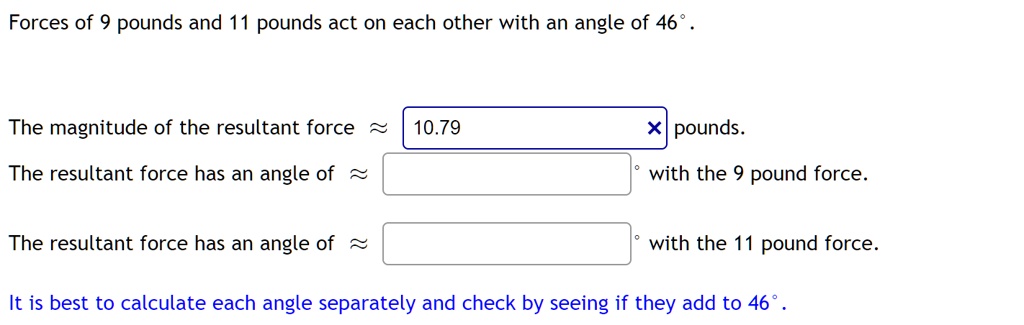 SOLVED: Forces of 9 pounds and 11 pounds act on each other with an ...