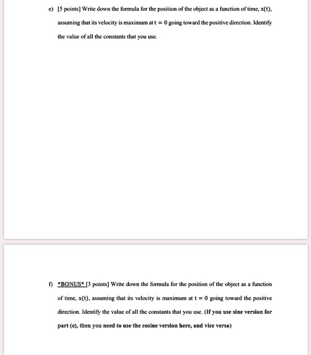 5 points wrile down thc formula for the position the object funetion of ...
