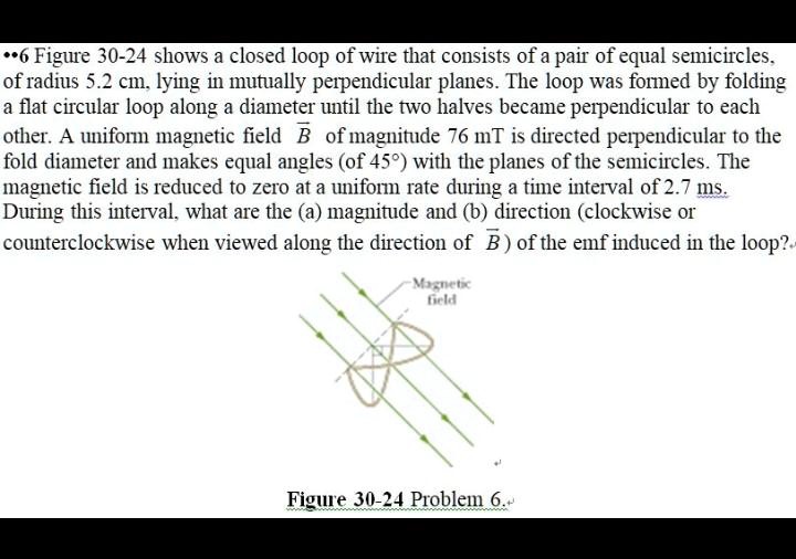 6 figure 30 24 shows a closed loop of wire that consists of a pair of ...