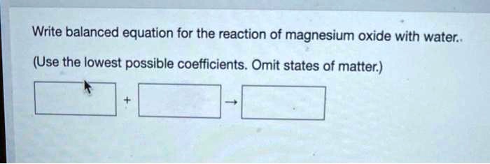 SOLVED: Write balanced equation for the reaction of magnesium oxide ...