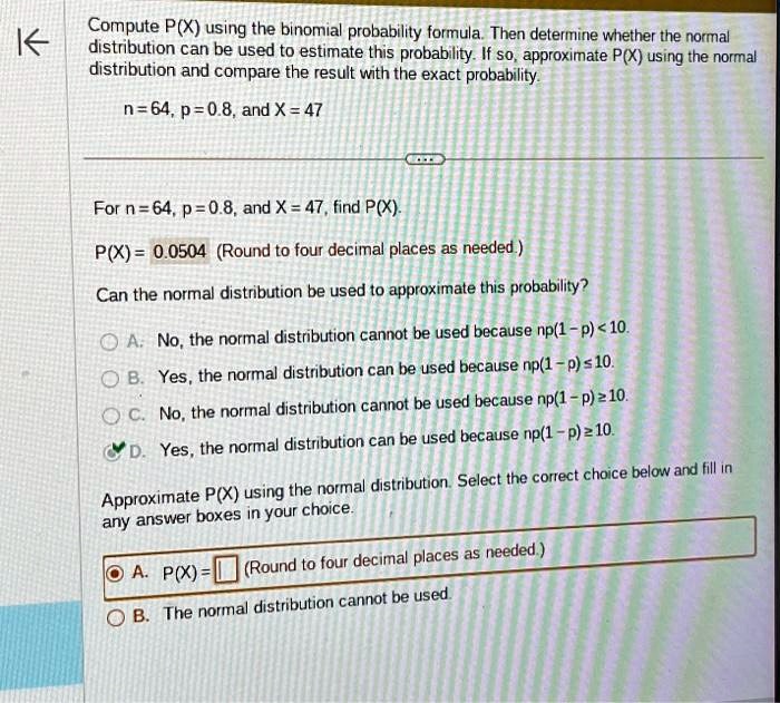 Compute P(X) using the binomial probability formula. Then determine ...