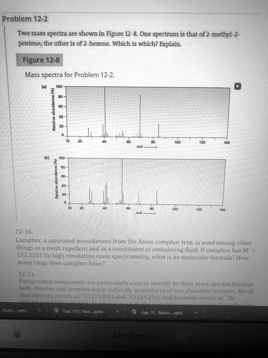 Problem 12-2 Two mass spectra are shown in Figure 12-8. One spectrum is ...