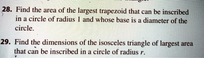 SOLVED: 28. Find the area of the largest trapezoid that can be inscribed in a circle of radius ...