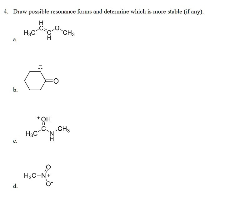 SOLVED: Draw possible resonance forms and determine which is more ... SOLVED: Draw possible resonance forms and determine which is more ...