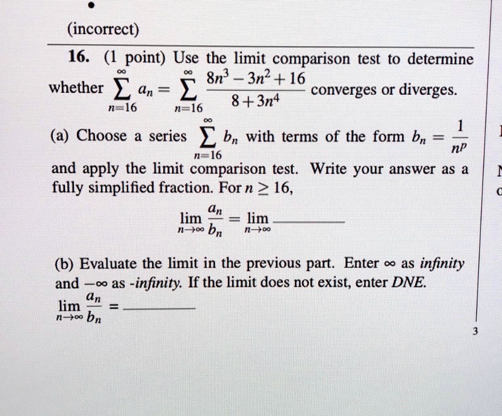 (incorrect) 16. (1 point) Use the limit comparison te… - SolvedLib