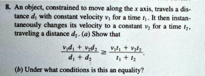 8 an object constrained t0 move along the x axis travels a dis tance d with constant velocity va ...
