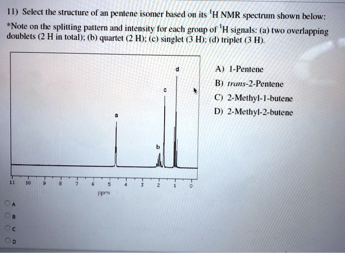 h select the structure of an pentene isomer based on its h nmr spectrum ...